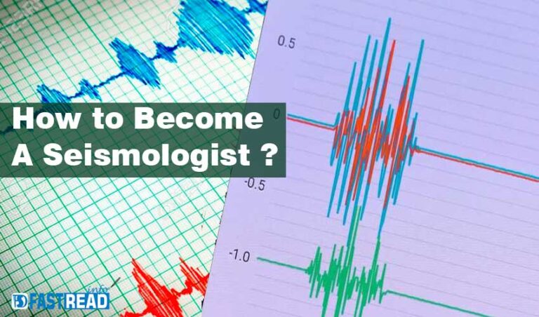 How to Become A Seismologist? – Career, Salary & More… - FastRead Info